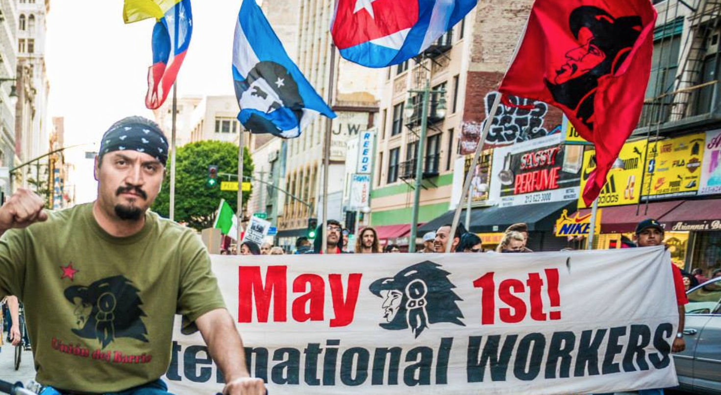 History & Analysis: MAY 1ST IS ABOUT STRUGGLE - Unión del Barrio